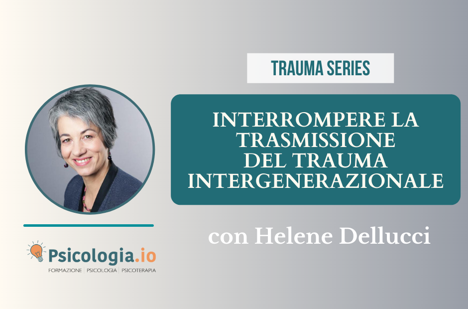 Interrompere la trasmissione del trauma intergenerazionale