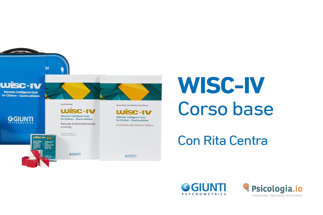 WISC-IV | Training per l'utilizzo del test | Psicologia.io