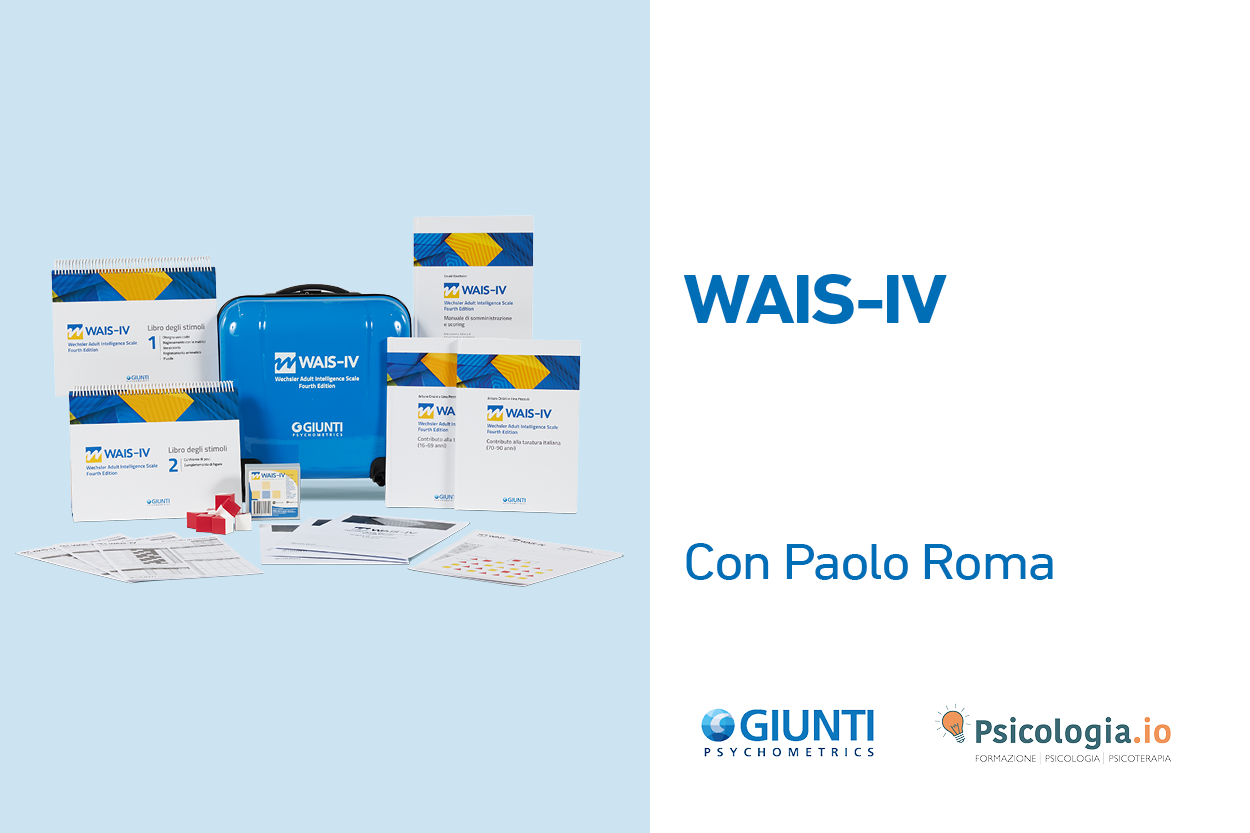 WAIS-IV | Training per l'utilizzo del test | Psicologia.io