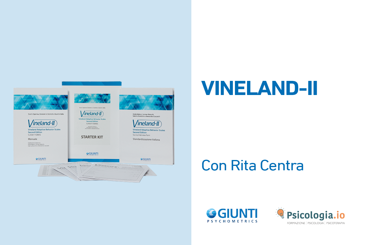 Vineland-II | Training per l'utilizzo del test | Psicologia.io