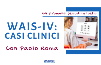 WAIS-IV: CASI CLINICI