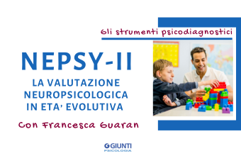 NEPSY-II. LA VALUTAZIONE NEUROPSICOLOGICA IN ETA’ EVOLUTIVA | Psicologia.io