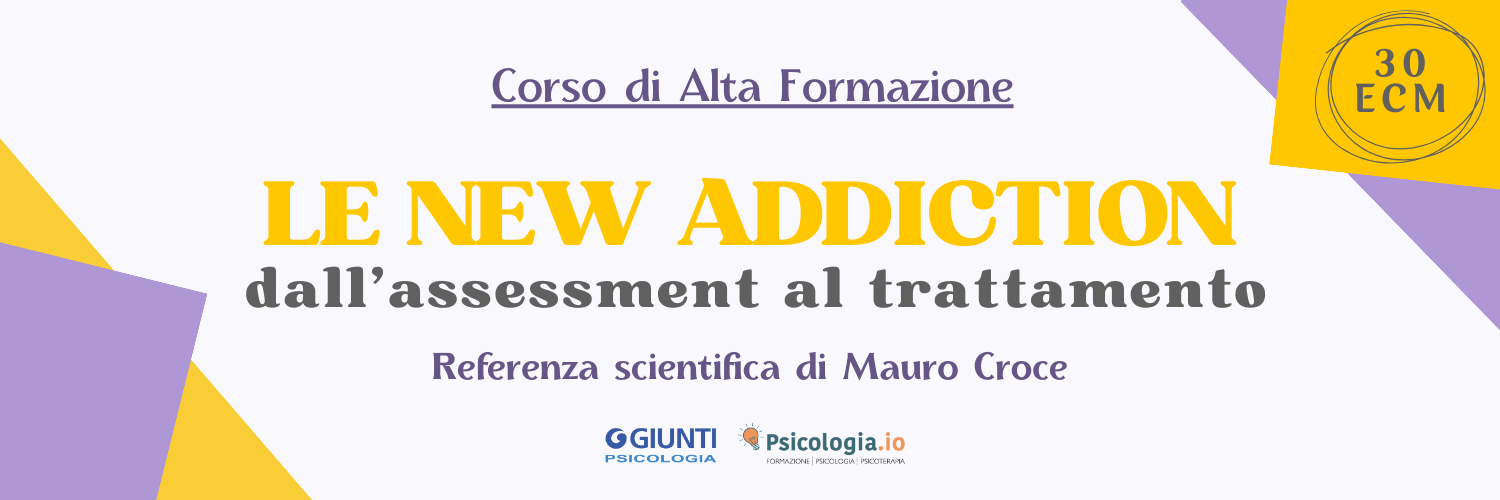 Le new addiction dall'assessment al trattamento | Psicologia.io